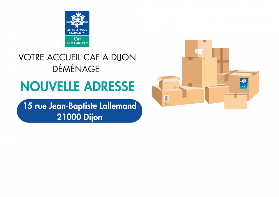 CAF - Déménagement accueil Caf de Dijon